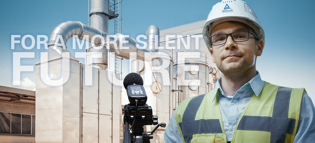 Noise control and sound protection | | WO | TÜV Rheinland
